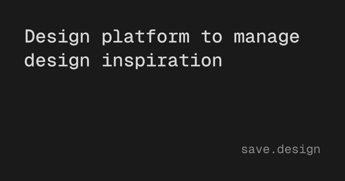 Save.design | Organize your design inspiration